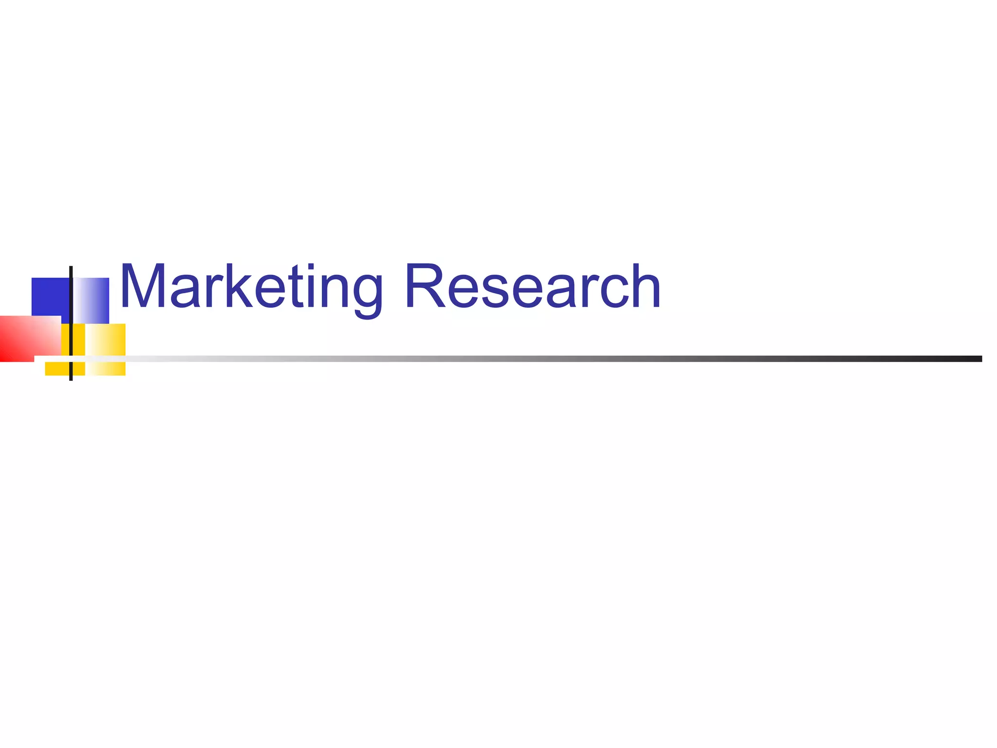 Marketing research | PPT