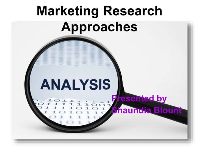 Marketing research approaches | PPT