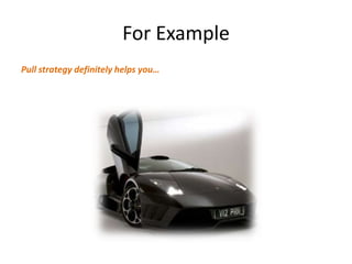 Marketing strategies: Push & Pull Strategies | PPTX