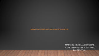 Marketing strategies for spark foundation.pptx