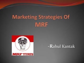 Marketing Strategies Of MRF | PPTX