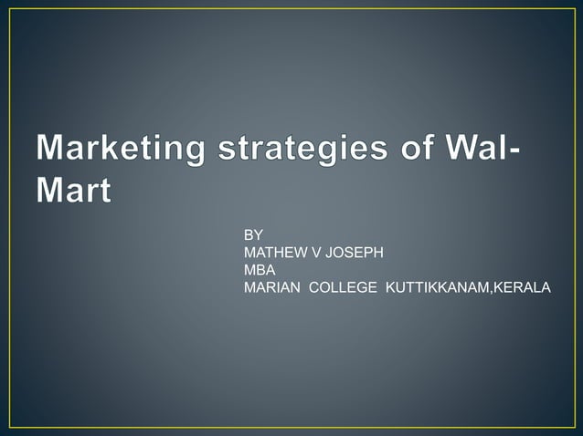 Marketing strategies of wal mart | PPTX | Large Business | Business