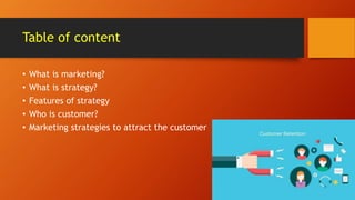 Marketing Strategies to Attract the Customers | PPTX