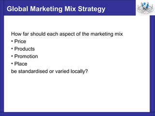 Global Marketing Mix Strategy | PPT
