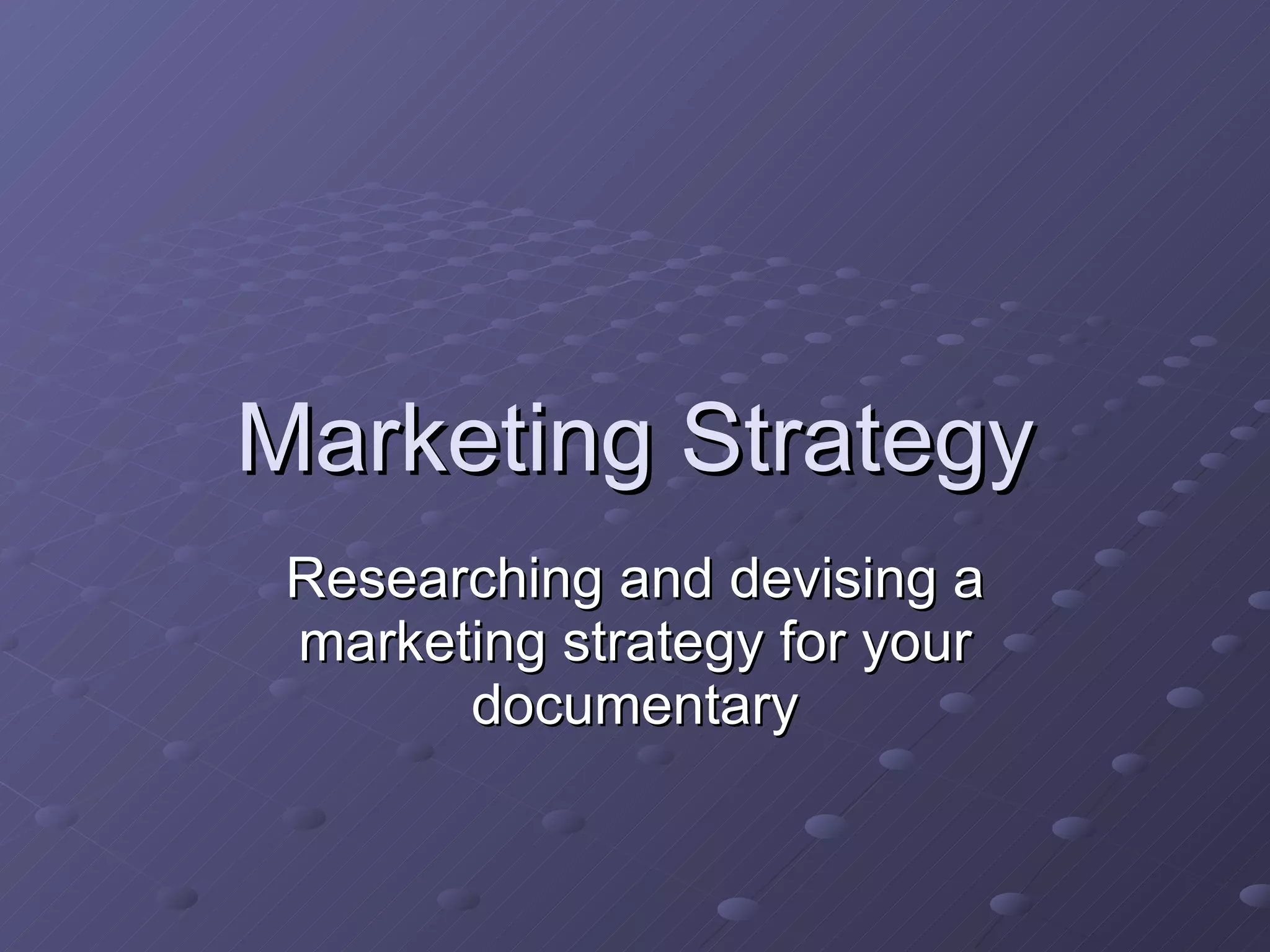 Marketing Strategy.Mix.Task1.U4 | Documentary | Genres