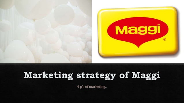 Marketing strategy of maggi.pptx