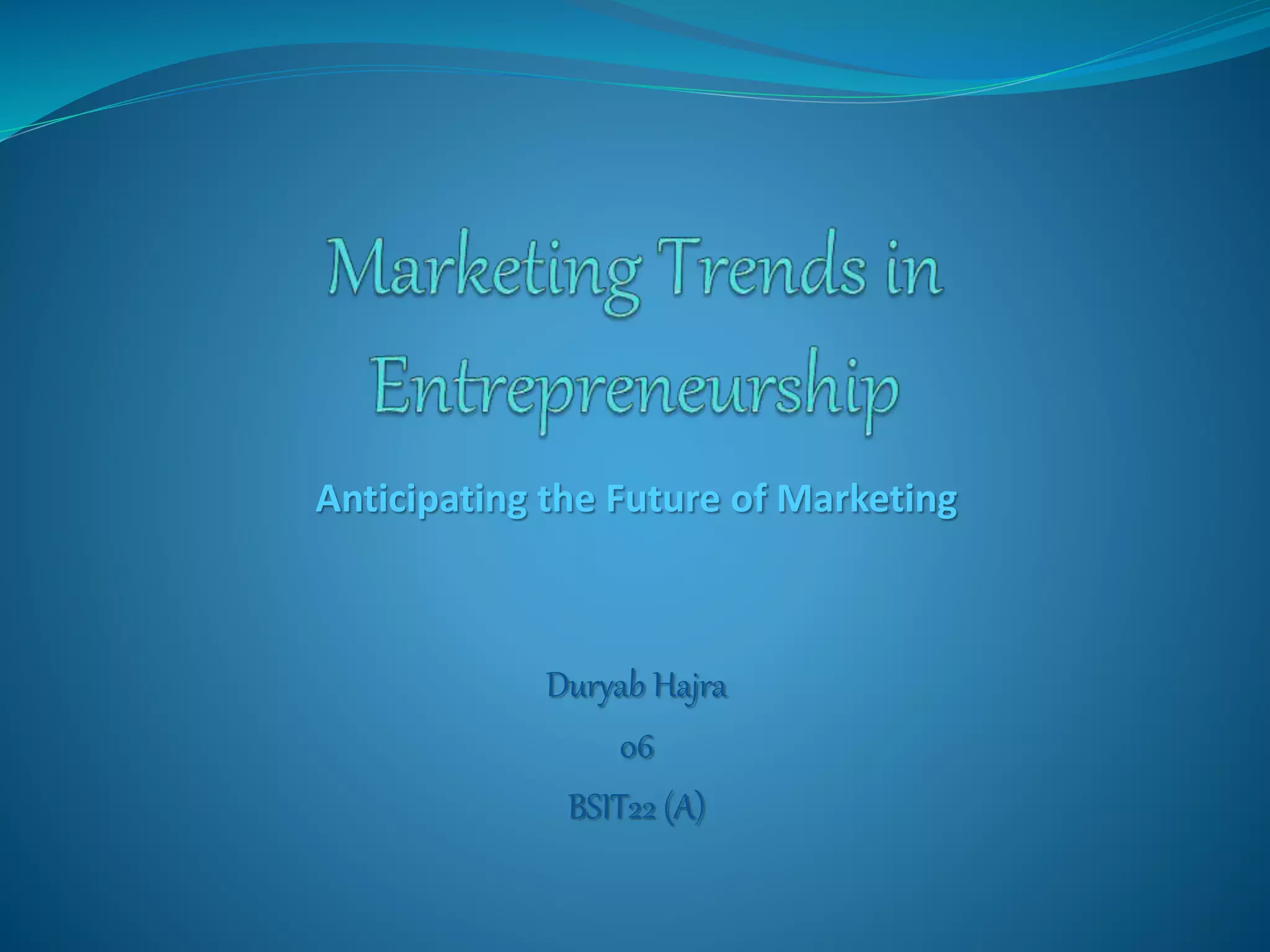 Marketing Trends in Entrepreneurship.pptx