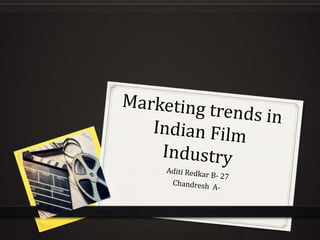 Marketing trends in film industry | PPTX