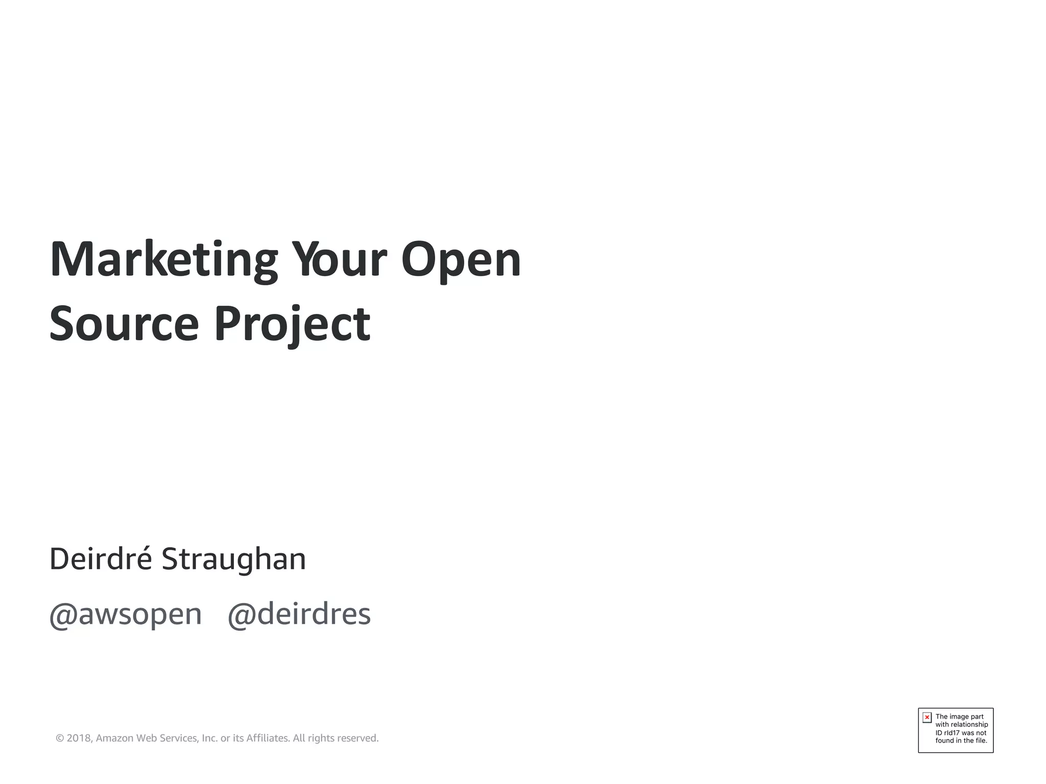Marketing Your Open Source Project – SCaLE16x | PPT