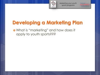 Marketing Your Youth Sports Programs | PPTX