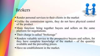 Market intermediaries in Agricultural Marketing | PPTX