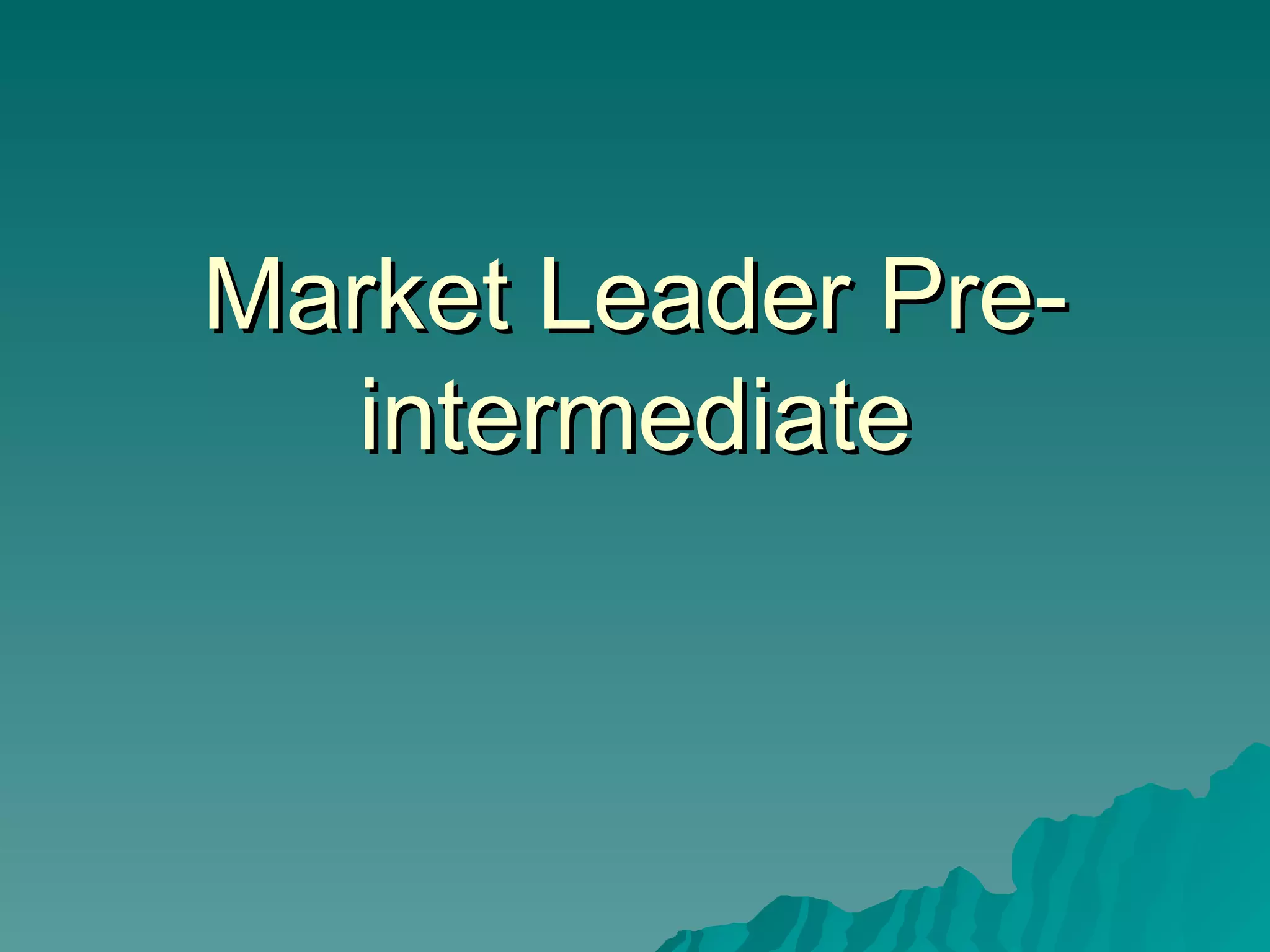 Market leader pre intermediate | PPT