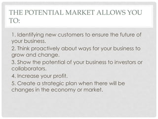 MARKET NEEDS IN A POTENTIAL MARKET - ENTREPRENEURSHIP | PPTX