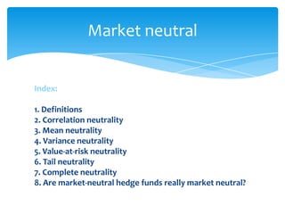 Market Neutral - Hedge Fund Strategies | PPTX | Hedge Funds | Personal ...