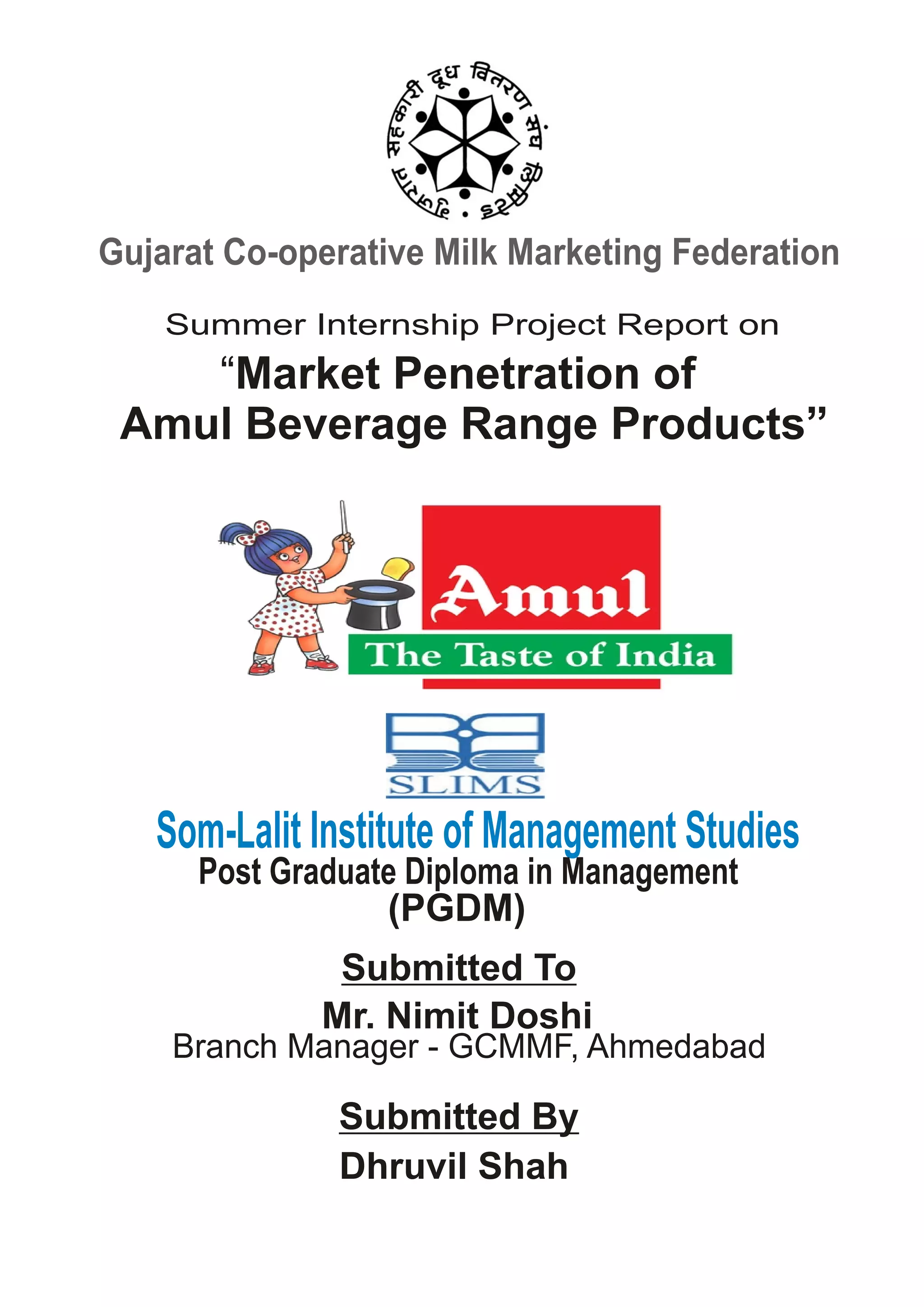 Market penetration of amul beverage range products by dhruvil shah ...