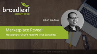 Marketplace Edition Reveal with Broadleaf Commerce | PPT