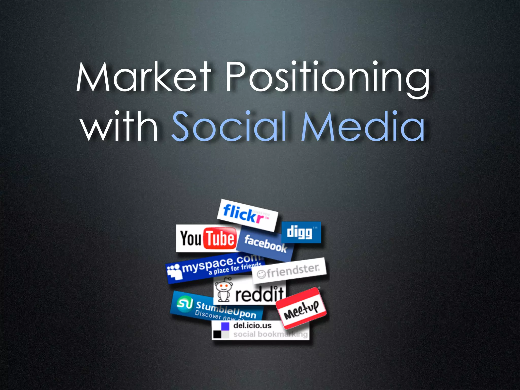 Market positioning social media | PDF | Advertising Industry | Industries