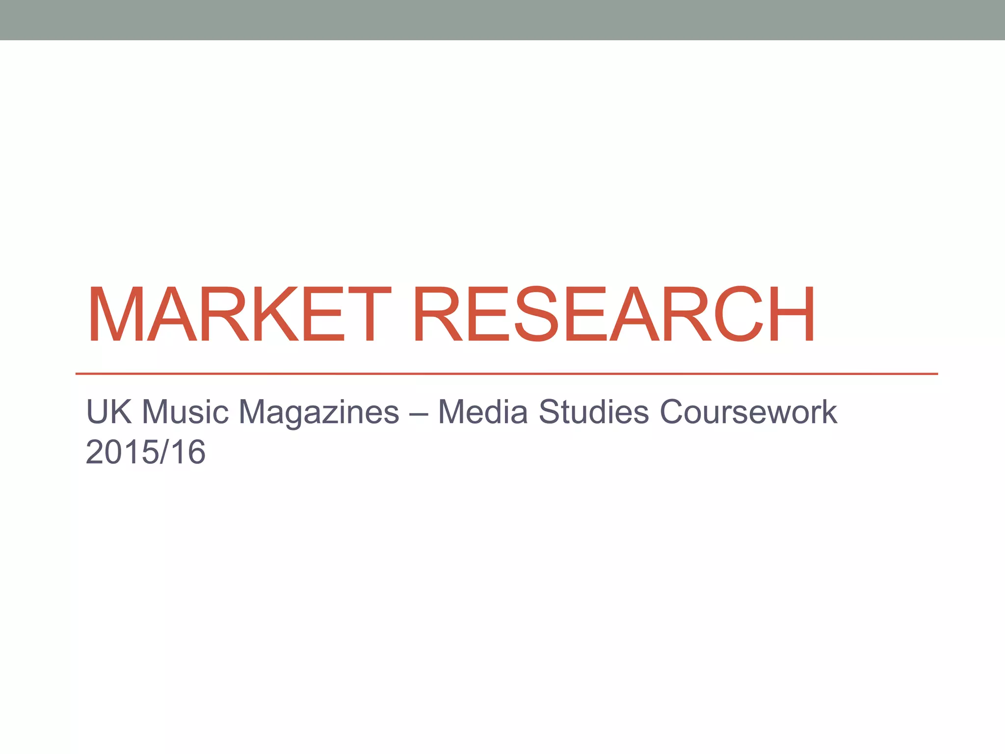 Market Research and Textual Analysis of UK Music Magazines (Media ...