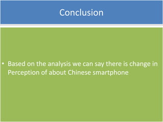 Indian People perception towards Chinese smartphone | PPT