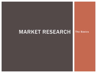 Market Research: The Basics | PPTX