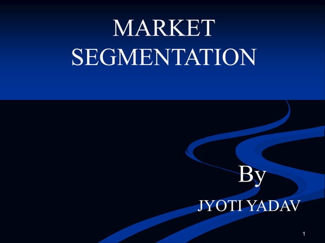 Market segmentation marketing.ppt