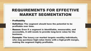 MARKET SEGMENTATION,METHODS,REQUIREMENTS FOR EFFECTIVE MARKET ...