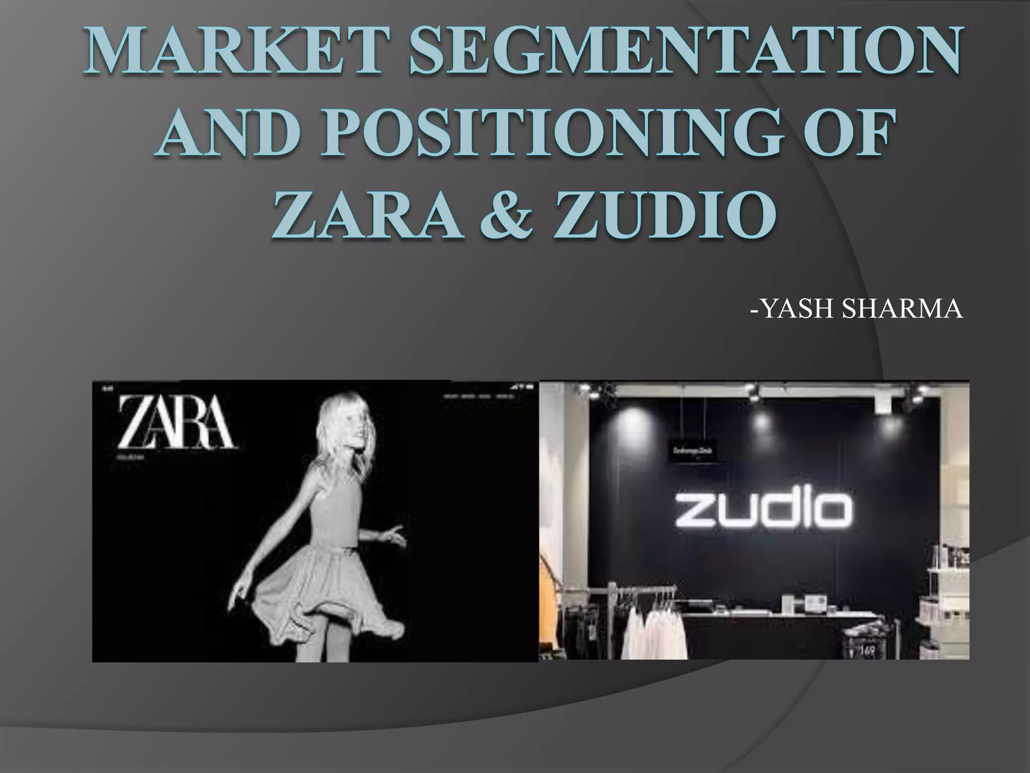 Market Segmentation And Positioning Of ZARA & Zudio.pptx