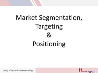 Market segmentation, targeting and Positioning | PPTX