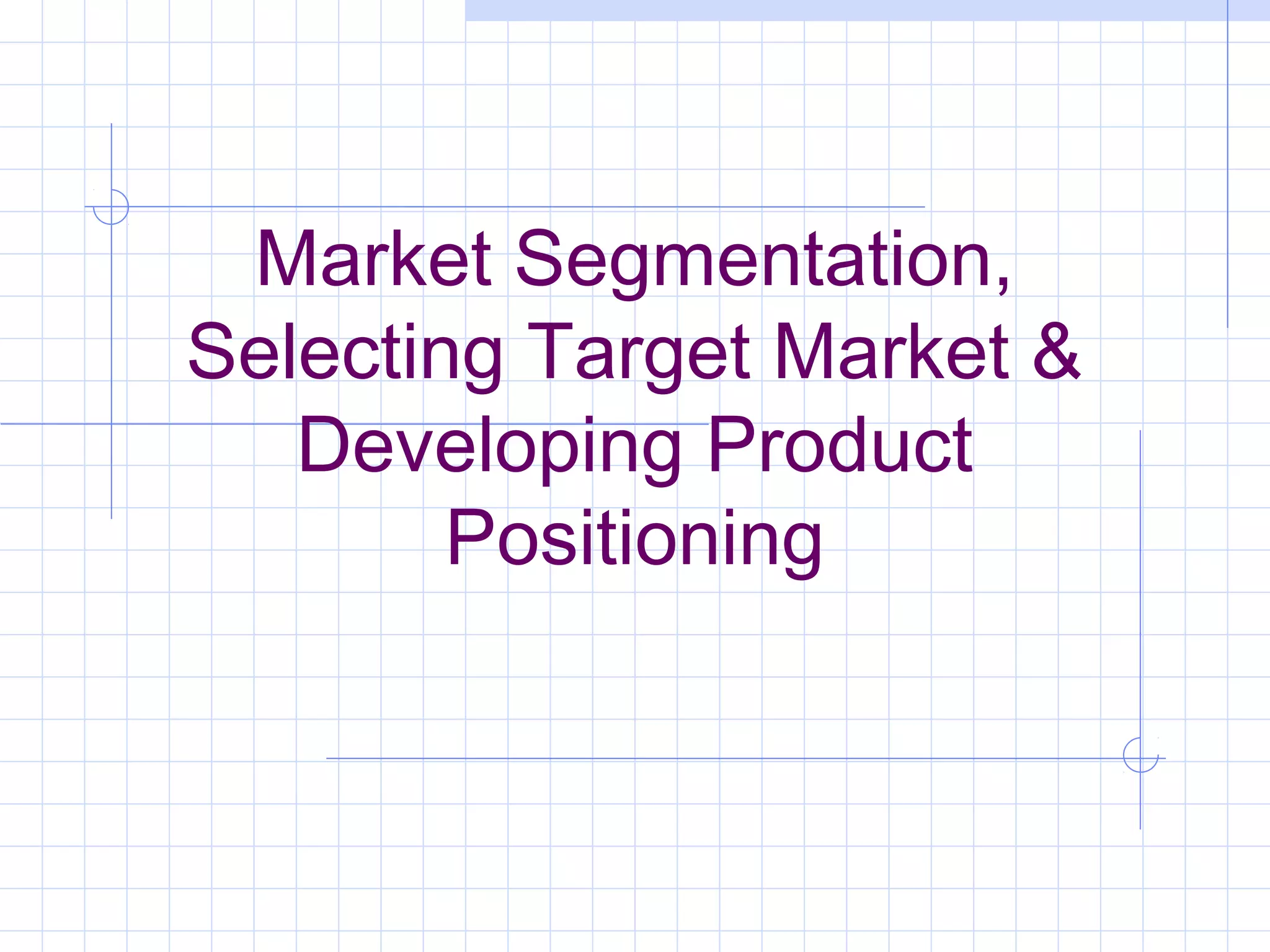 MF Strategic Marketing Market segmentation, target market and ...