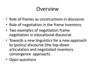 Frame Negotiation and Policy Discourse: Markets, local knowledge and ...