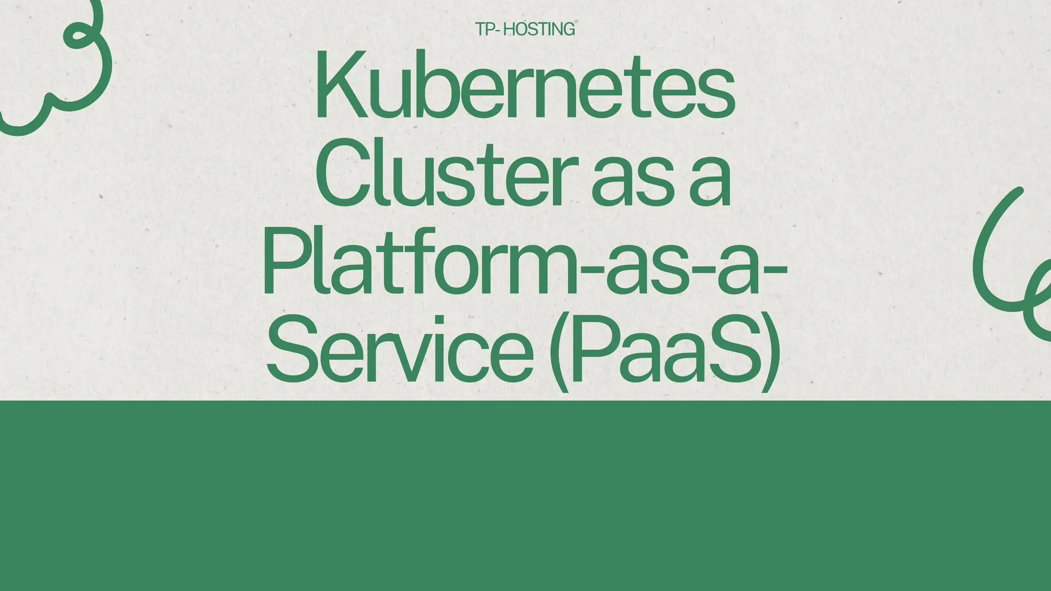 Kubernetes Cluster as a Platform-as-a-Service (PaaS) | PPT