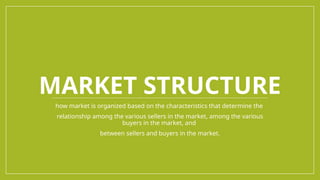 Market structure.pptx 3.pptxAAAAAAAAAAAAA | PPTX