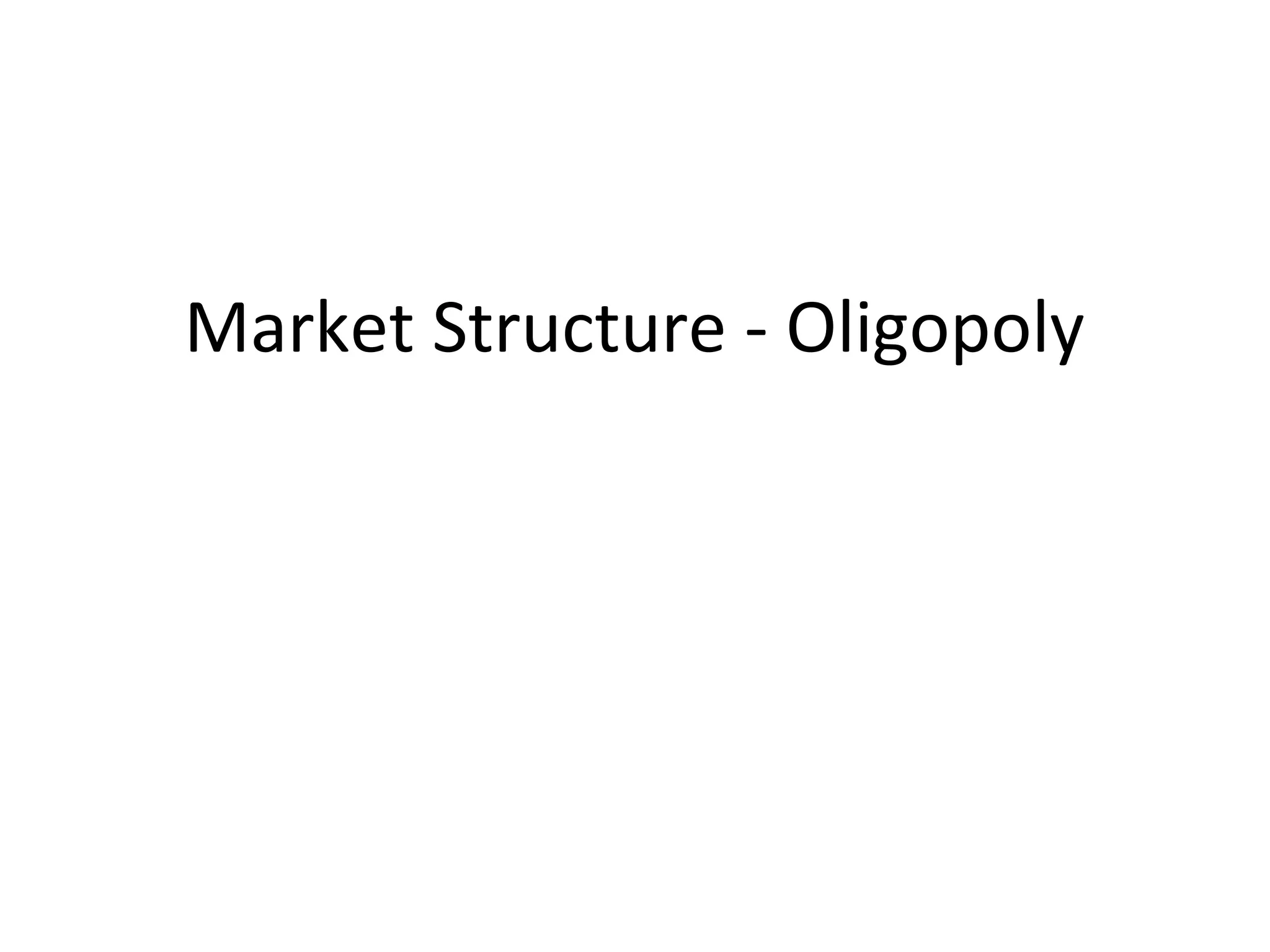 Market structure oligopoly | PPT