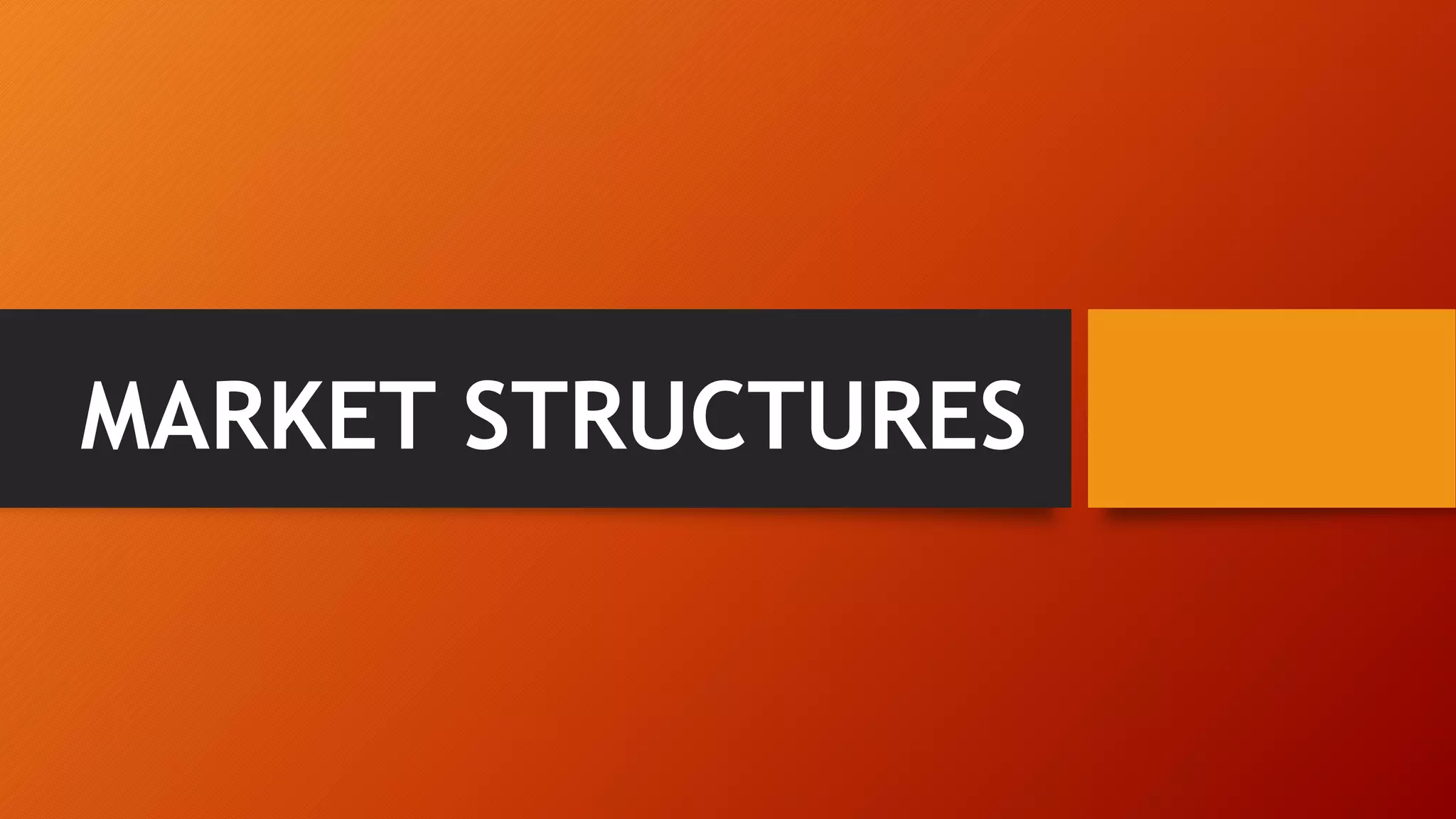 MARKET STRUCTURES.pptx