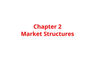 Introduction to economics: Chapter 4- Market structures.ppt