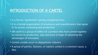 MARKET STRUCTURES - CARTELS AND HOW THEY MAXIMIZE PROFIT.pptx