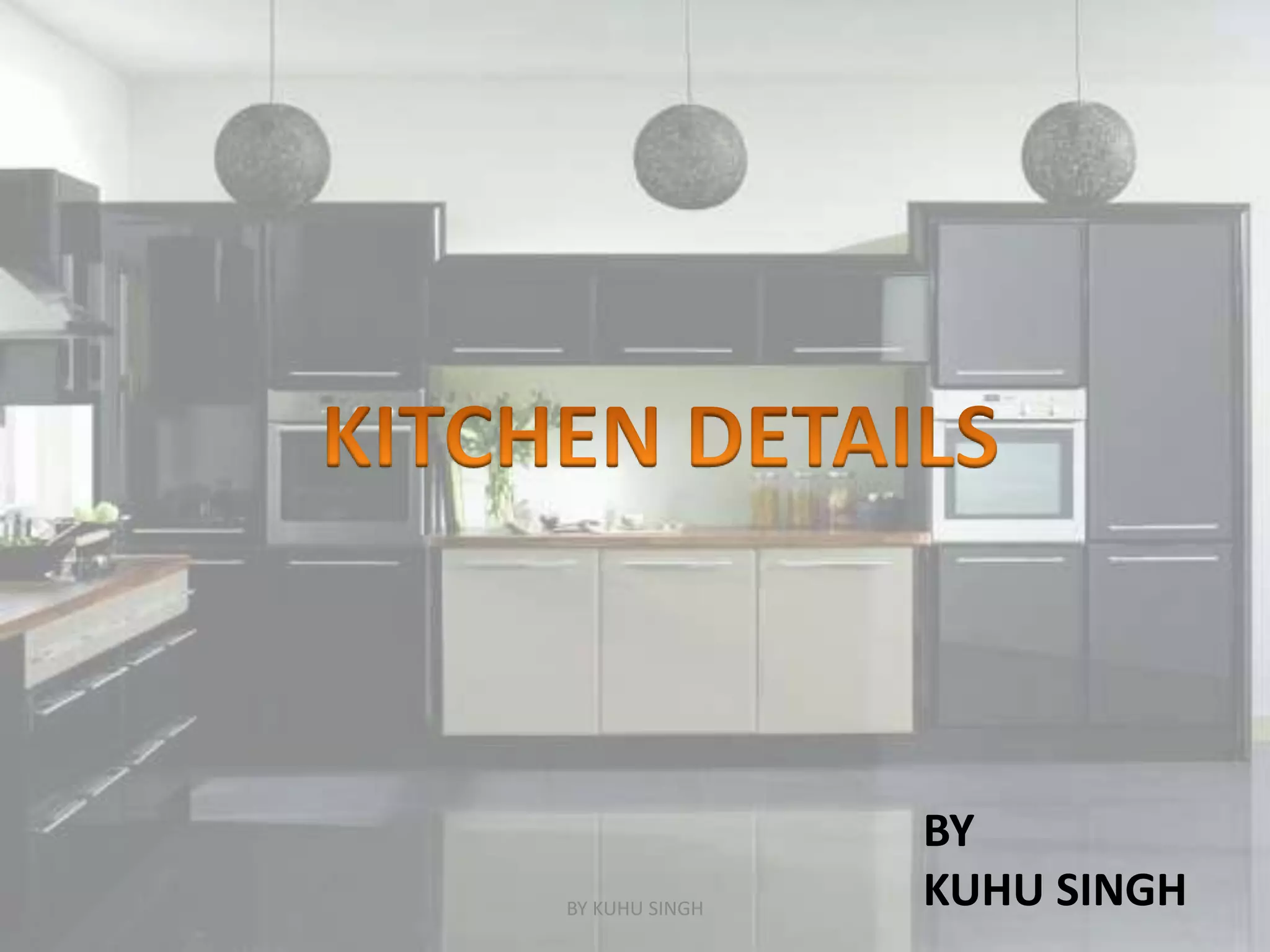 KITCHEN DETAILS | PPT