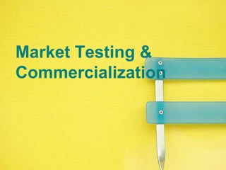 Market testing & commercilisation | PPT