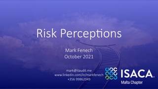 MARK FENECH - Risk Perceptions 2021.pptx