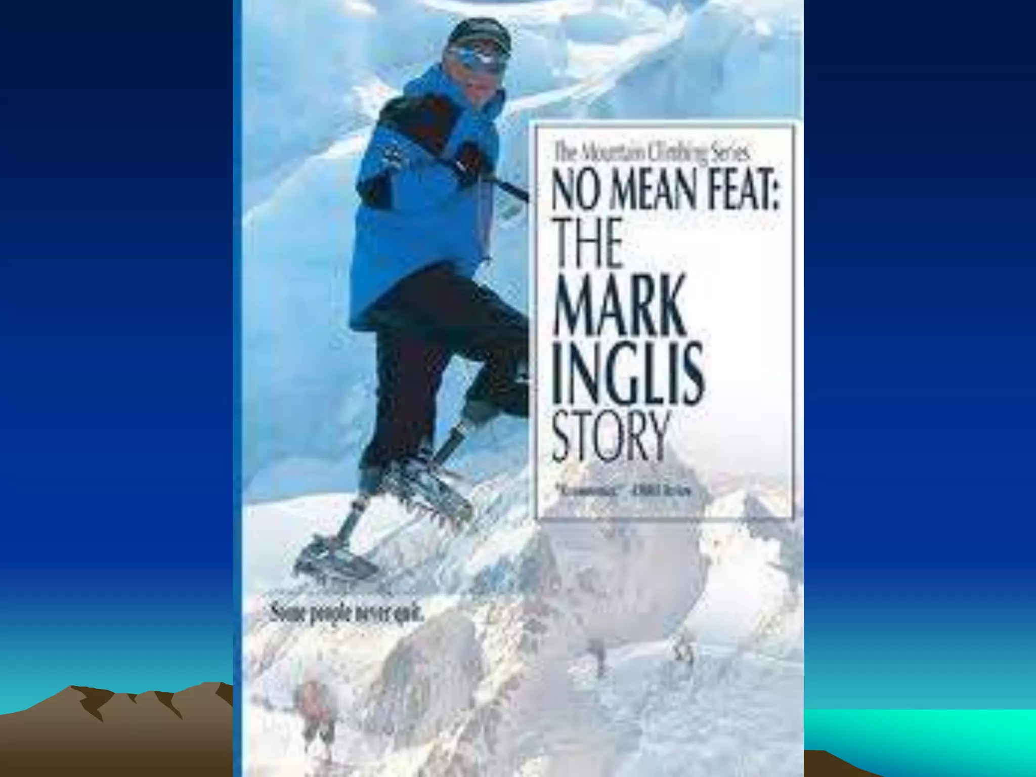 Mark inglis – the unstoppable man | PPT
