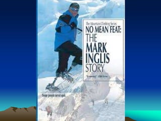 Mark inglis – the unstoppable man | PPT