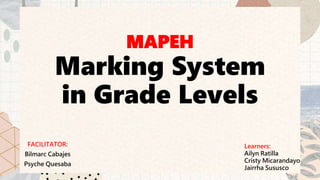 Marking System in Grade Levels_REPORT.pptx
