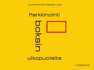 Markkinointi boksin ulkopuolelta -kirjan esittely (Talentum, 2015) | PPT