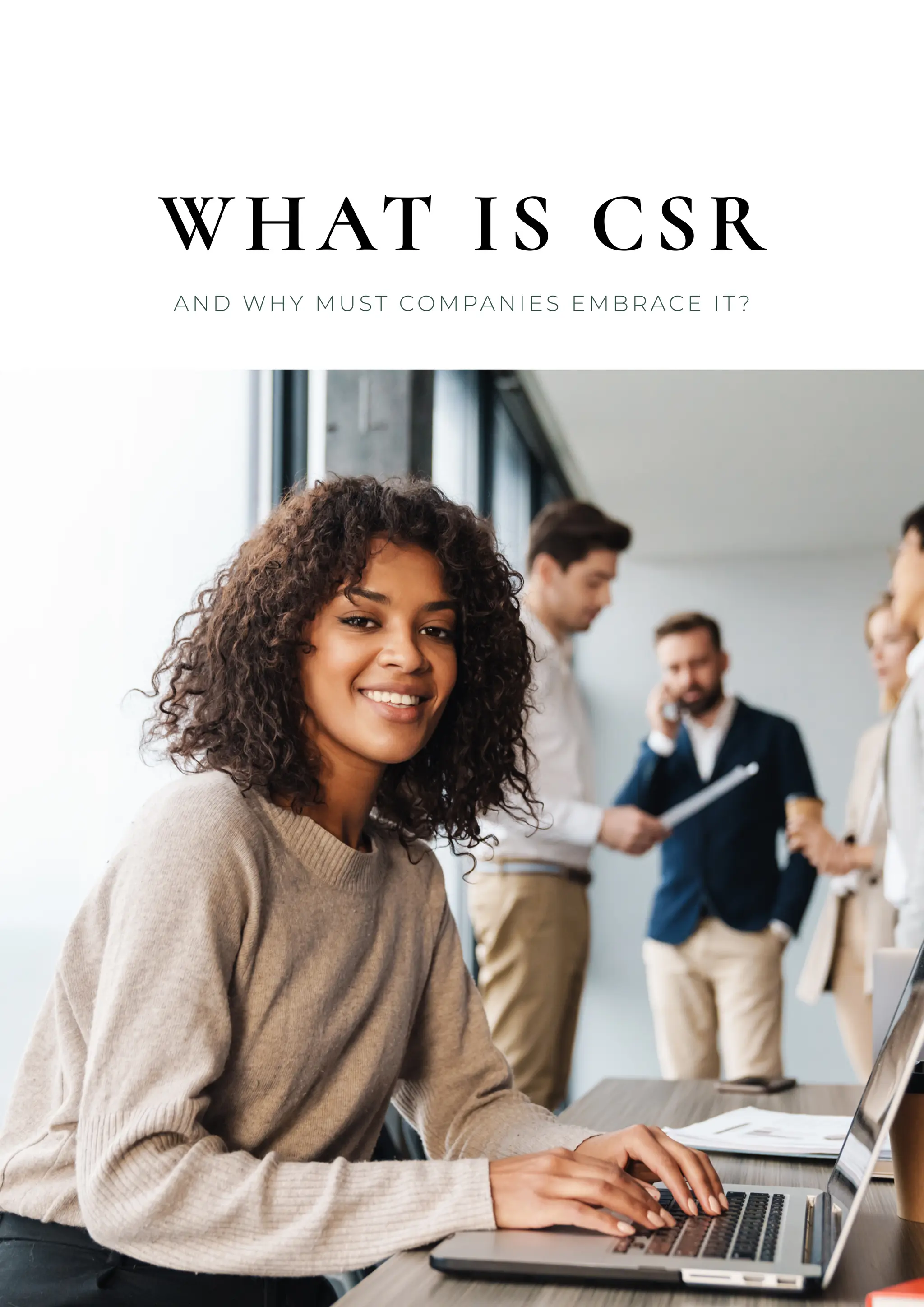 What Is CSR and Why Must Companies Embrace It? | PDF