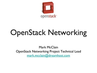 Mark McClain - OpenStack Quantum Networking | PPT
