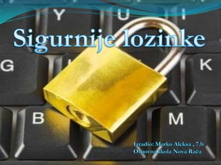 Marko aleksa sigurnije-lozinke | PPT