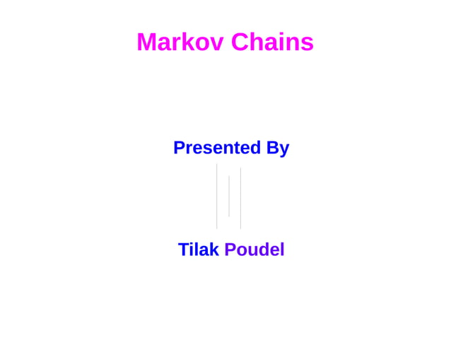 Markov chain and its Application | ODP