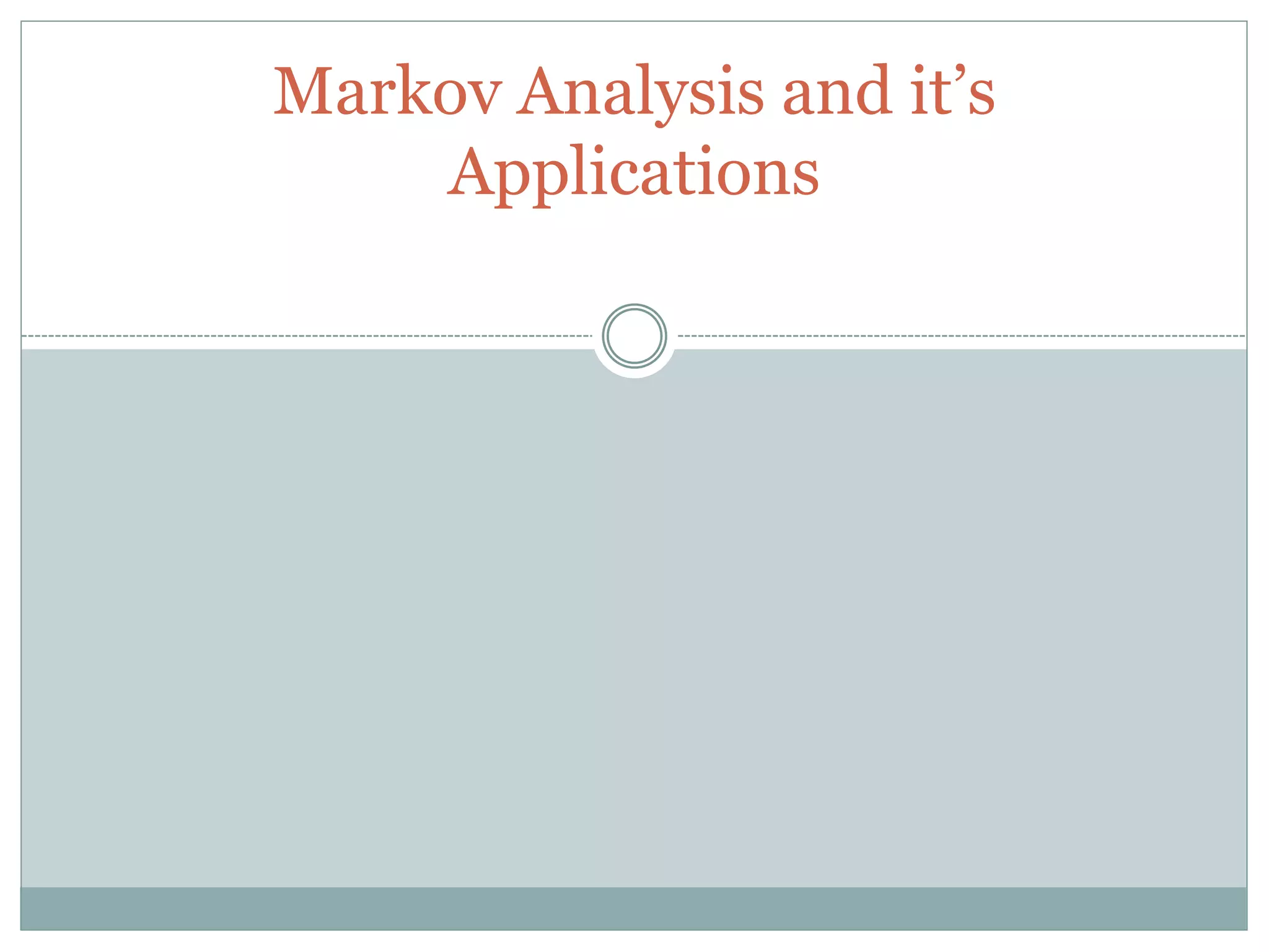 Markov chain analysis | PPTX