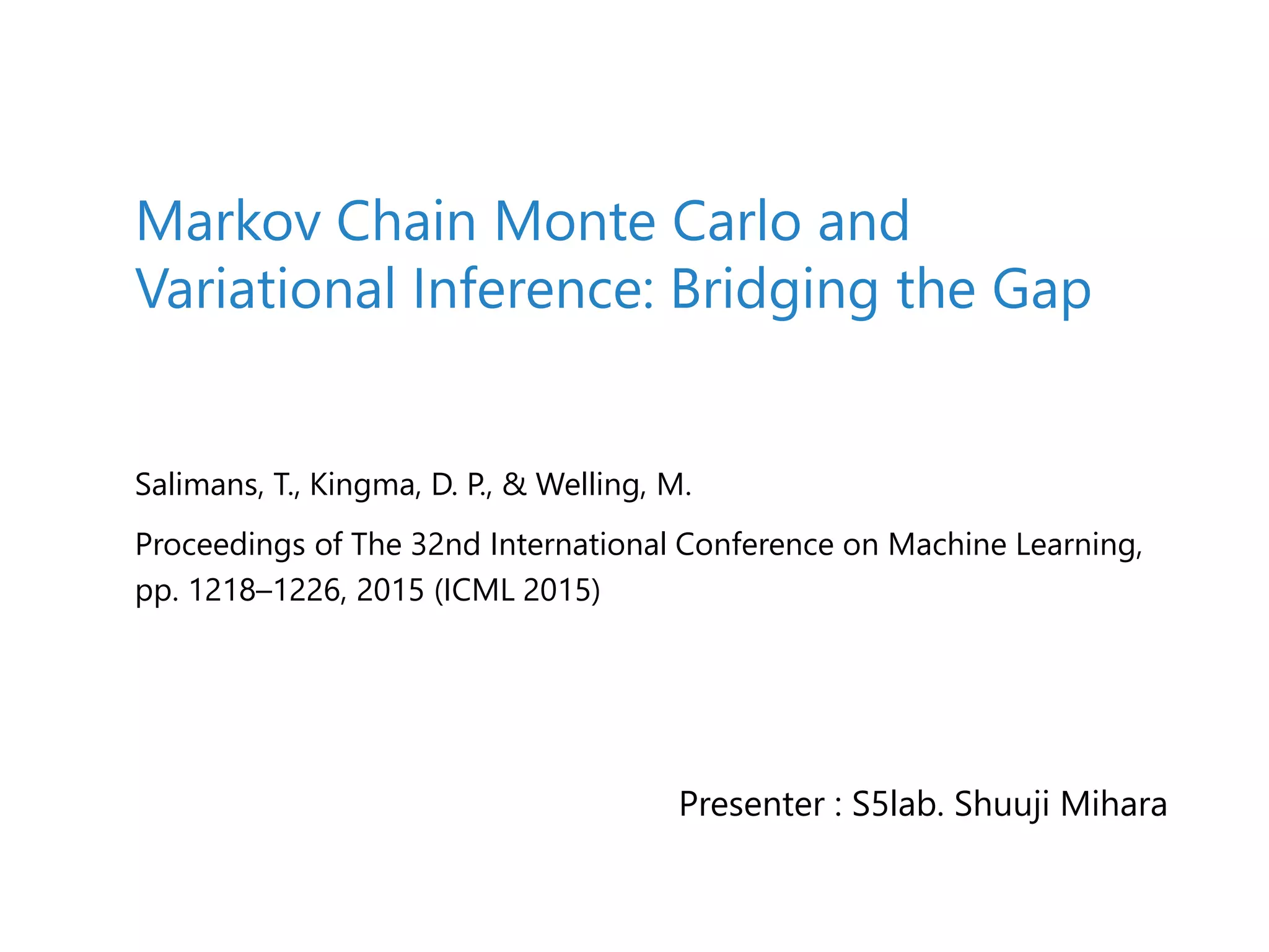 論文紹介 Markov chain monte carlo and variational inferences bridging the gap | PPTX