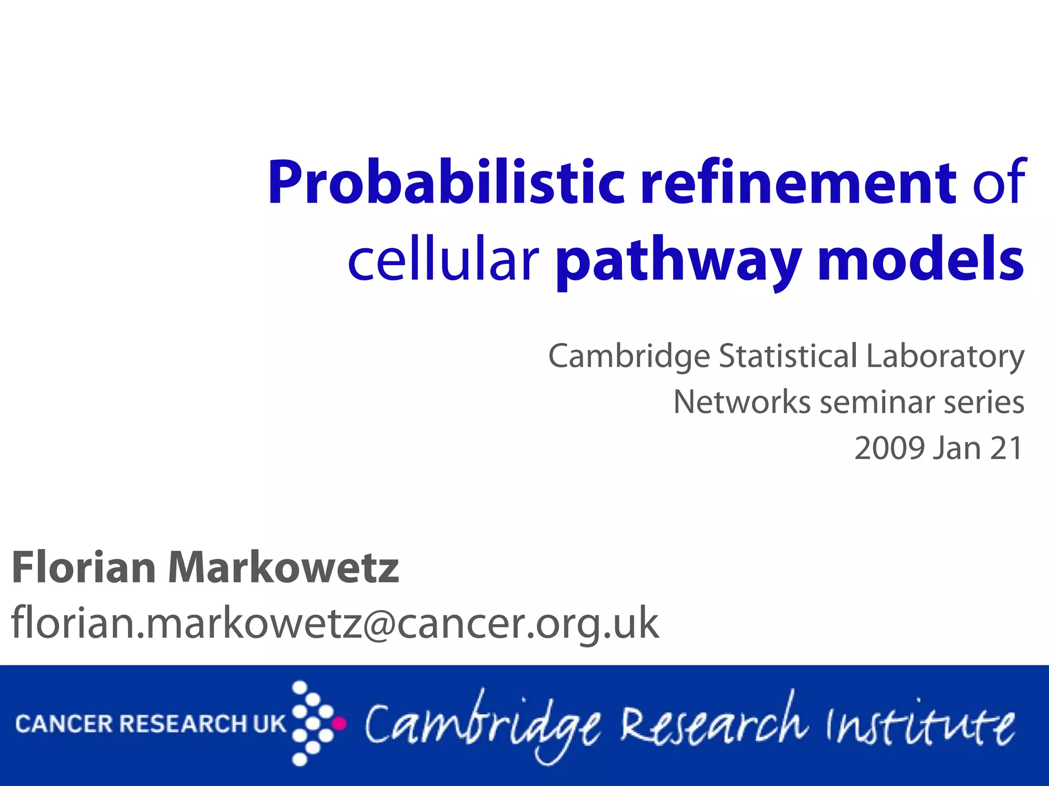 Probabilistic refinement of cellular pathway models | PPT